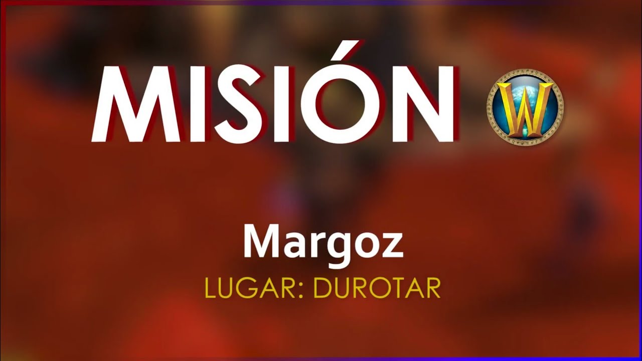 Misión WOW CLASSIC | Margoz | Durotar - YouTube