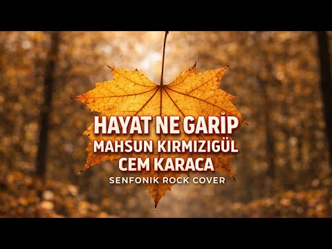 Hayat Ne Garip (Senfonik Rock Versiyon) | Mahsun Kırmızıgül & Cem Karaca Cover