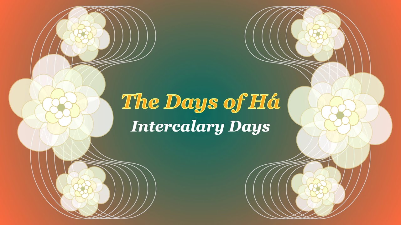 Ayyám-i-Há | Intercalary Days | Prayer - YouTube
