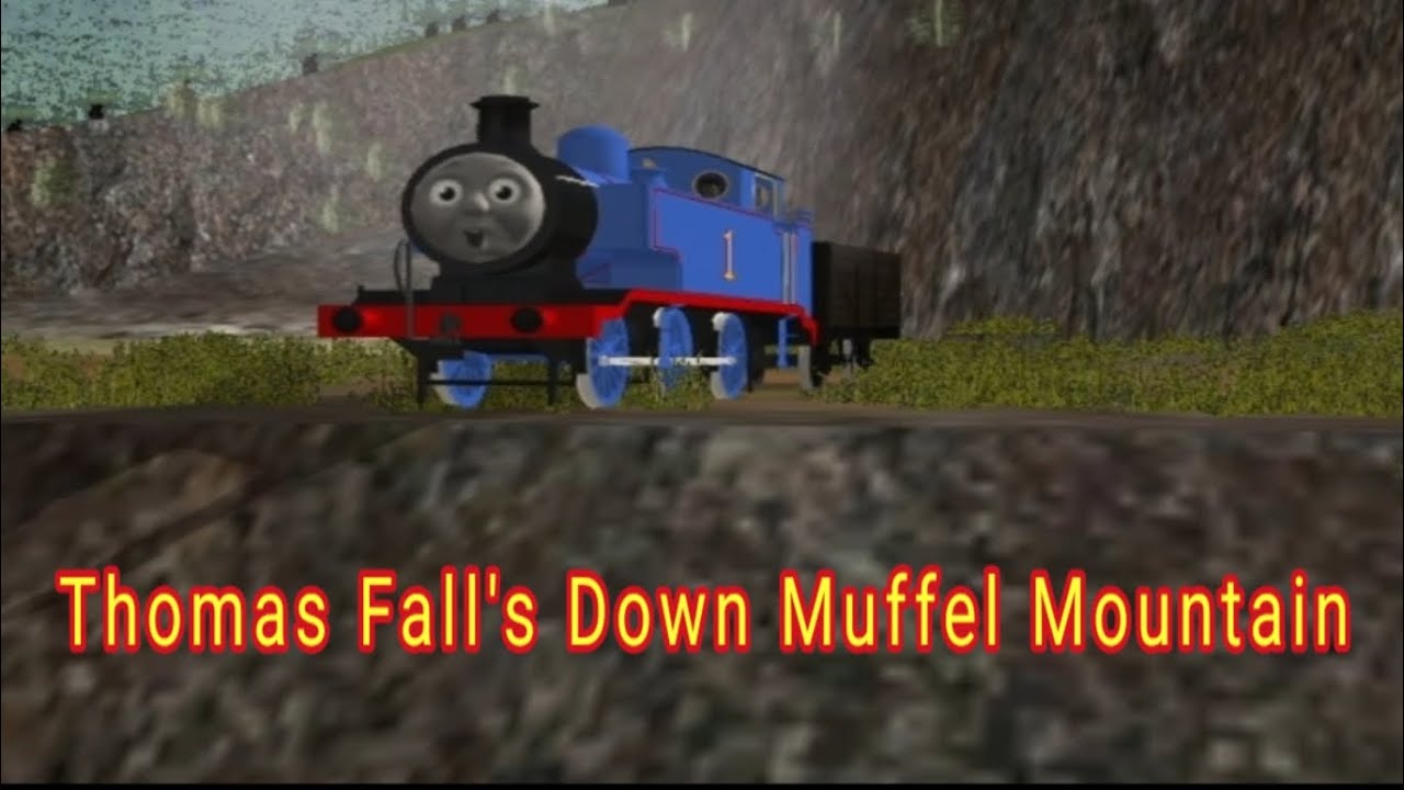 Thomas Fall's Down Muffel Mountain Remake - YouTube