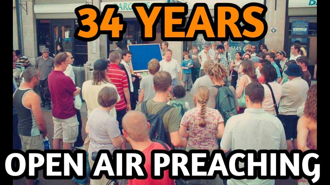 34 Years Open Air Preaching Experience In 1 Video For 2018 - YouTube
