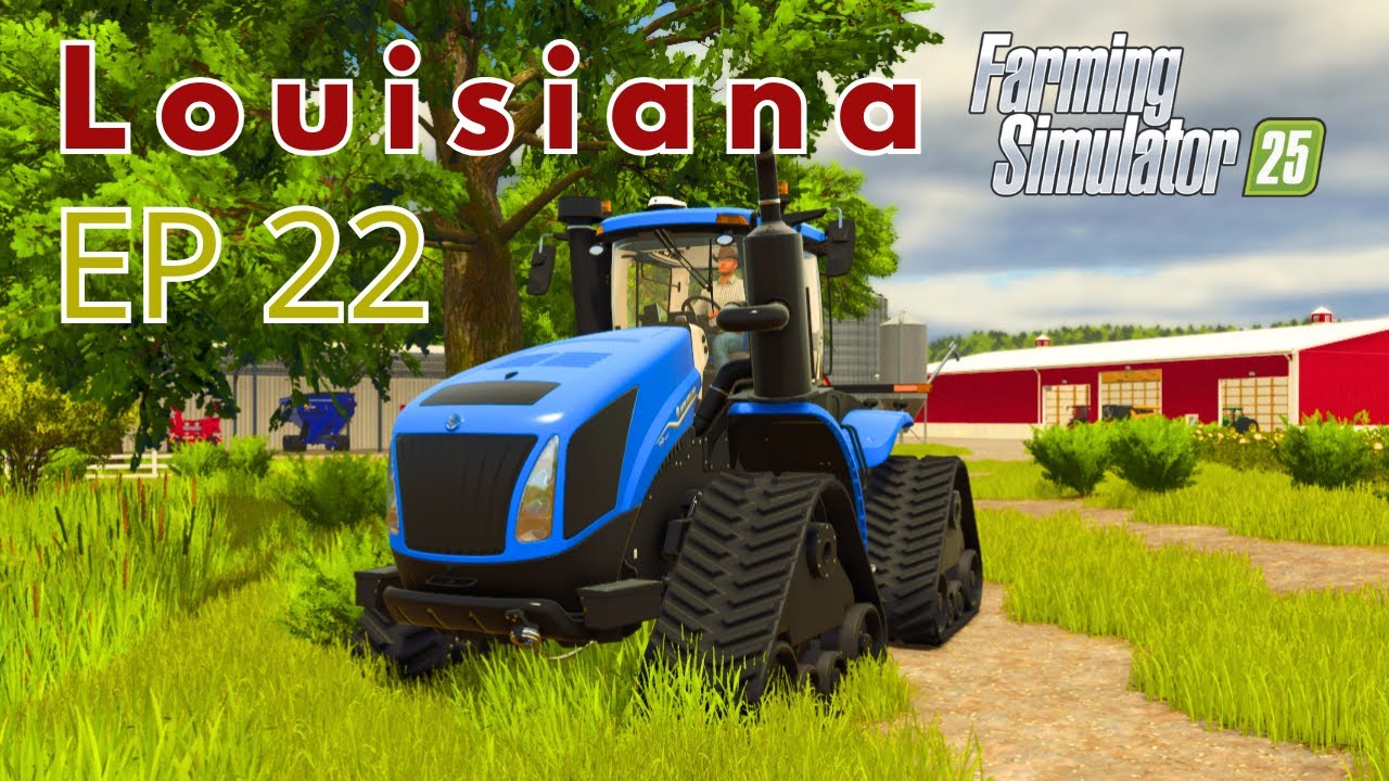 Buying a New Holland T9 700 for the farm - FS25 - EP 22 - Louisiana ...