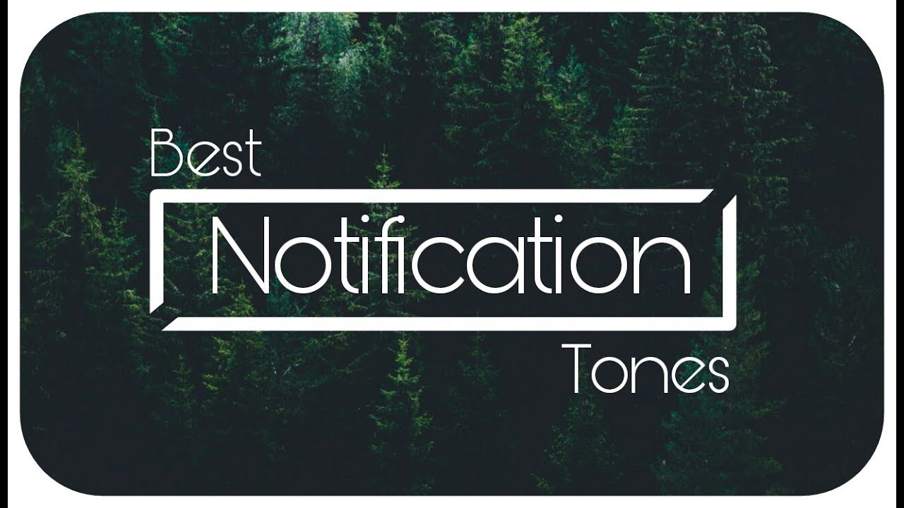 Top 5 Awesome Best Ever Notification Tones - YouTube