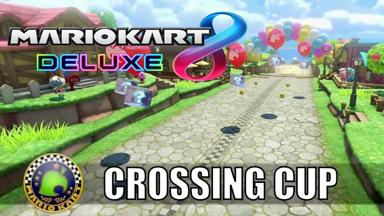 Crossing Cup - Mario Kart 8 Deluxe Full Gameplay Walkthrough - YouTube