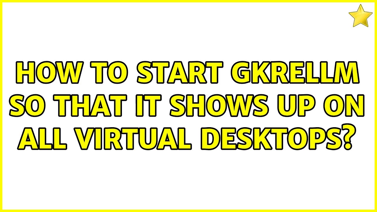 Ubuntu: How to start gkrellm so that it shows up on all virtual ...