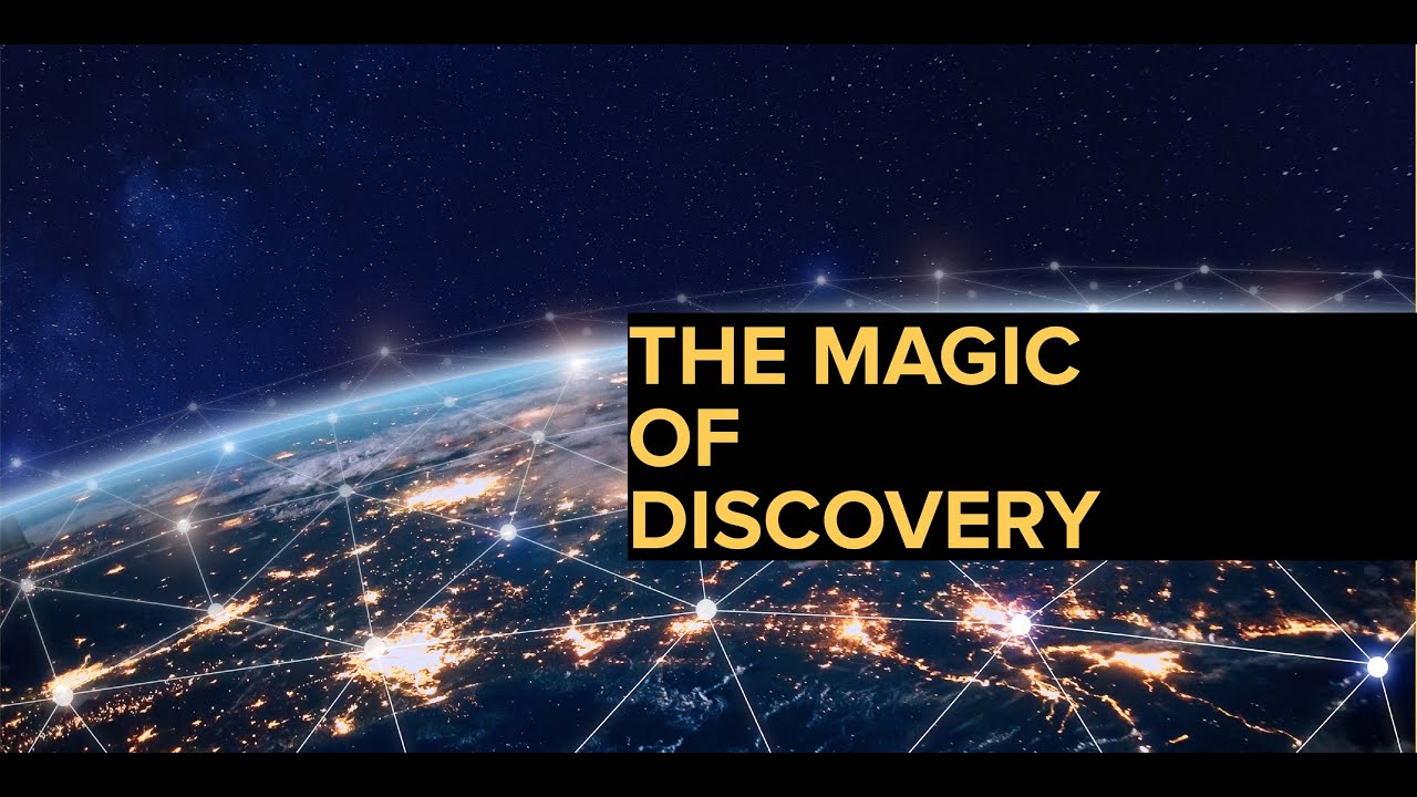 The Magic of Discovery - YouTube