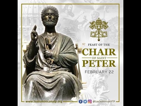 FEBRUARY 22ND (FEAST OF THE CHAIR OF SAINT PETER) - YouTube
