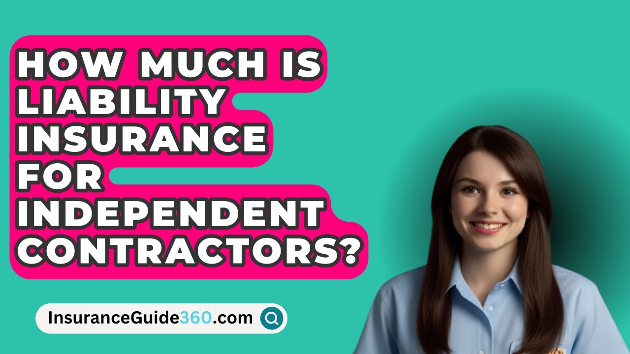 How Much Is Liability Insurance For Independent Contractors ...