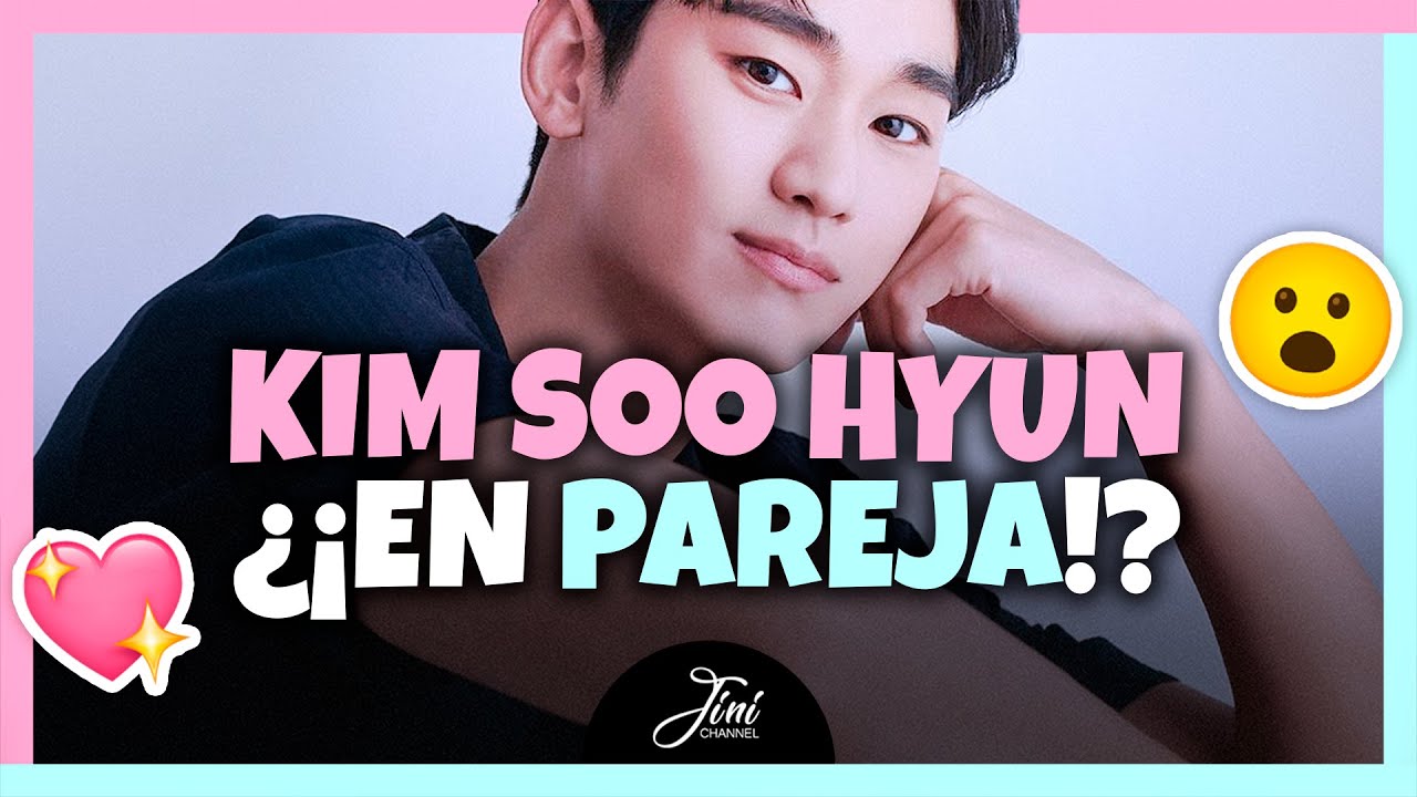 NO LO DEJAN EN PAZ A KIM SOO HYUN Y APARECEN MÁS RUMORES DE ROMANCES ...