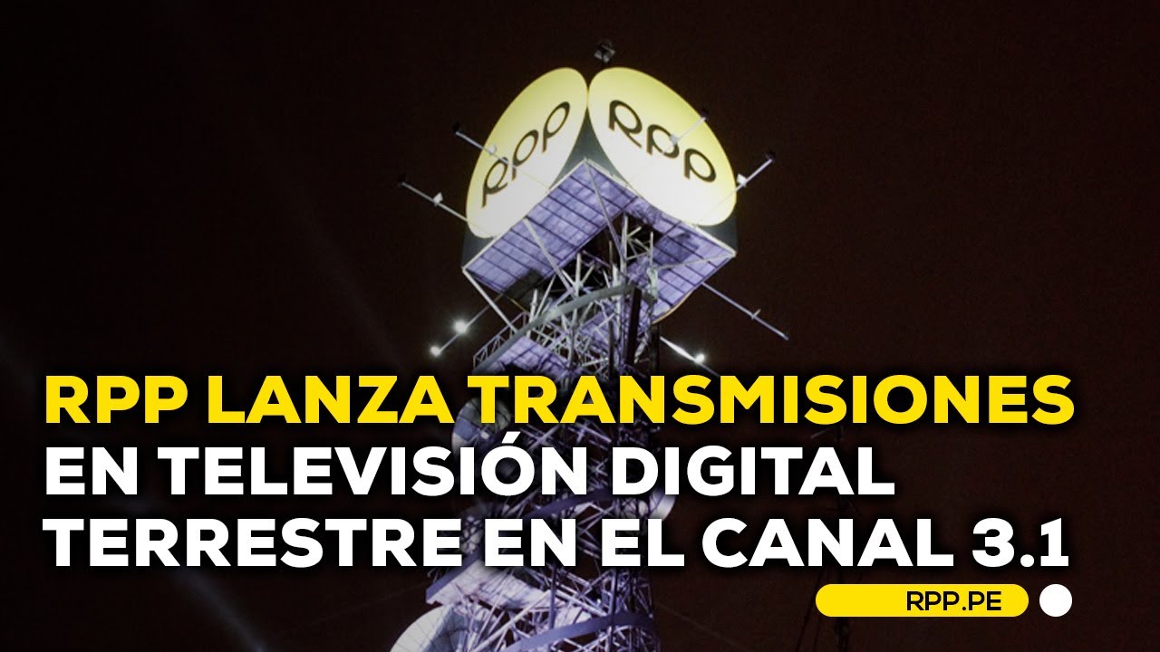 RPP llega a través de la Televisión Digital Terrestre (TDT) por el ...