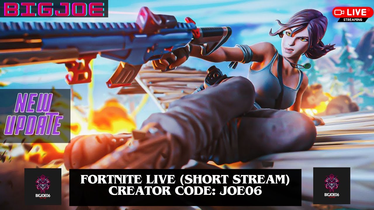 🔴LIVE!- FORTNITE UPDATE !! *SHORT STREAM* (CODE:JOE06) #epicgames #epicpartner #fortnite # ...