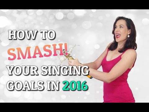 How To Smash Your Singing Goals in 2016 - 4 Strategies - YouTube
