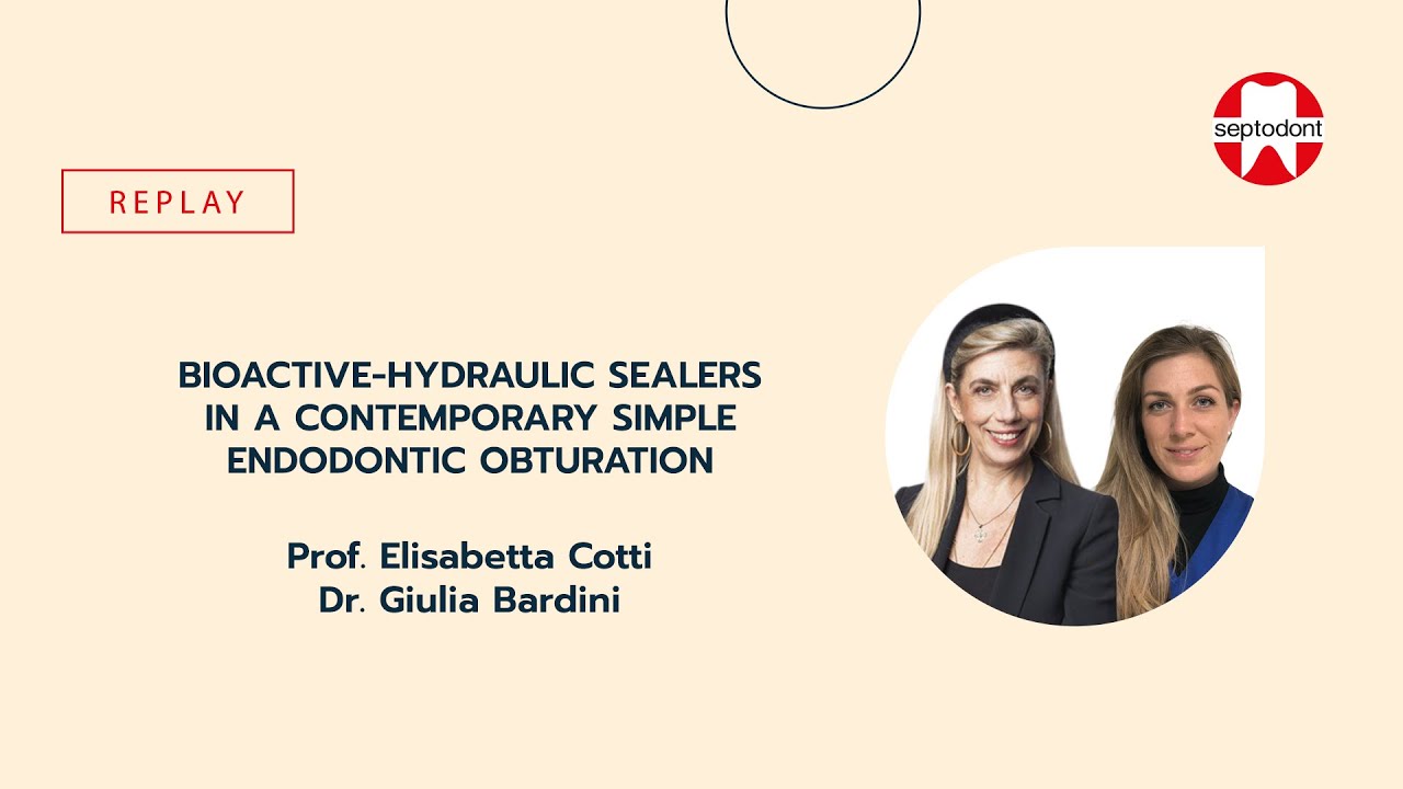 WEBINAR BIOACTIVE-HYDRAULIC SEALERS IN A CONTEMPORARY SIMPLE ENDODONTIC ...
