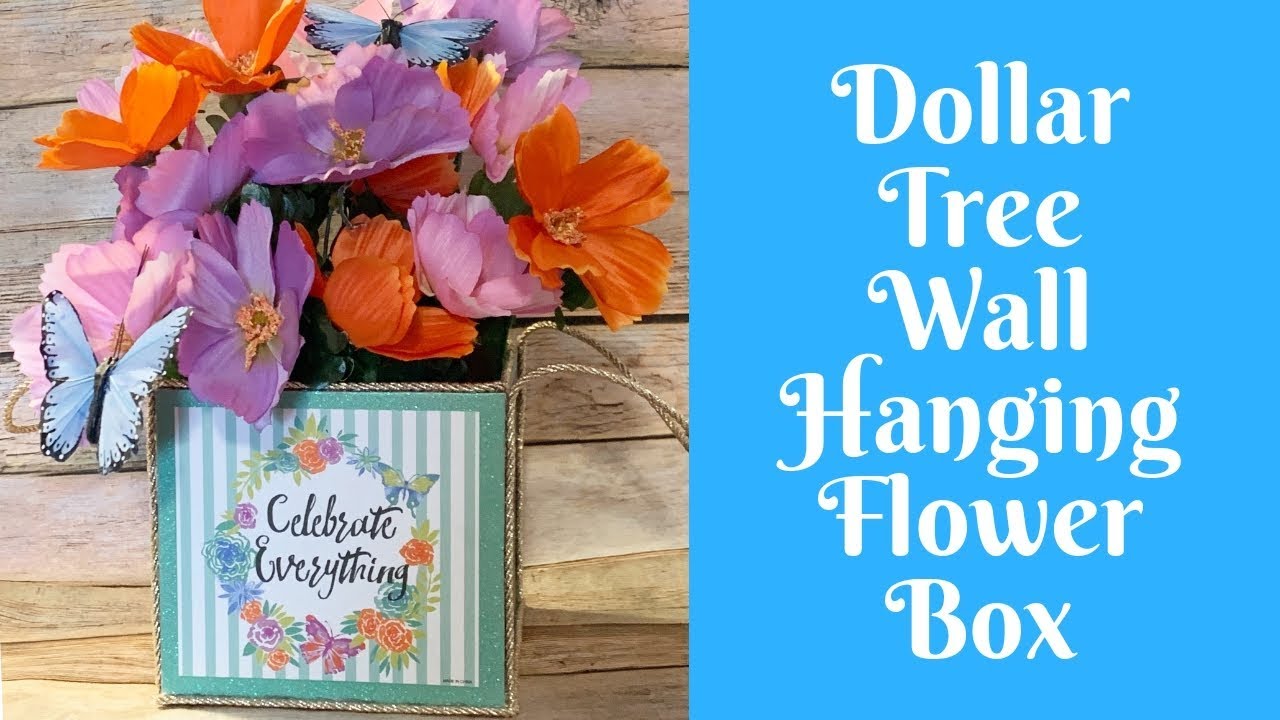 Everyday Crafting: Dollar Tree Wall Hanging Flower Box - YouTube