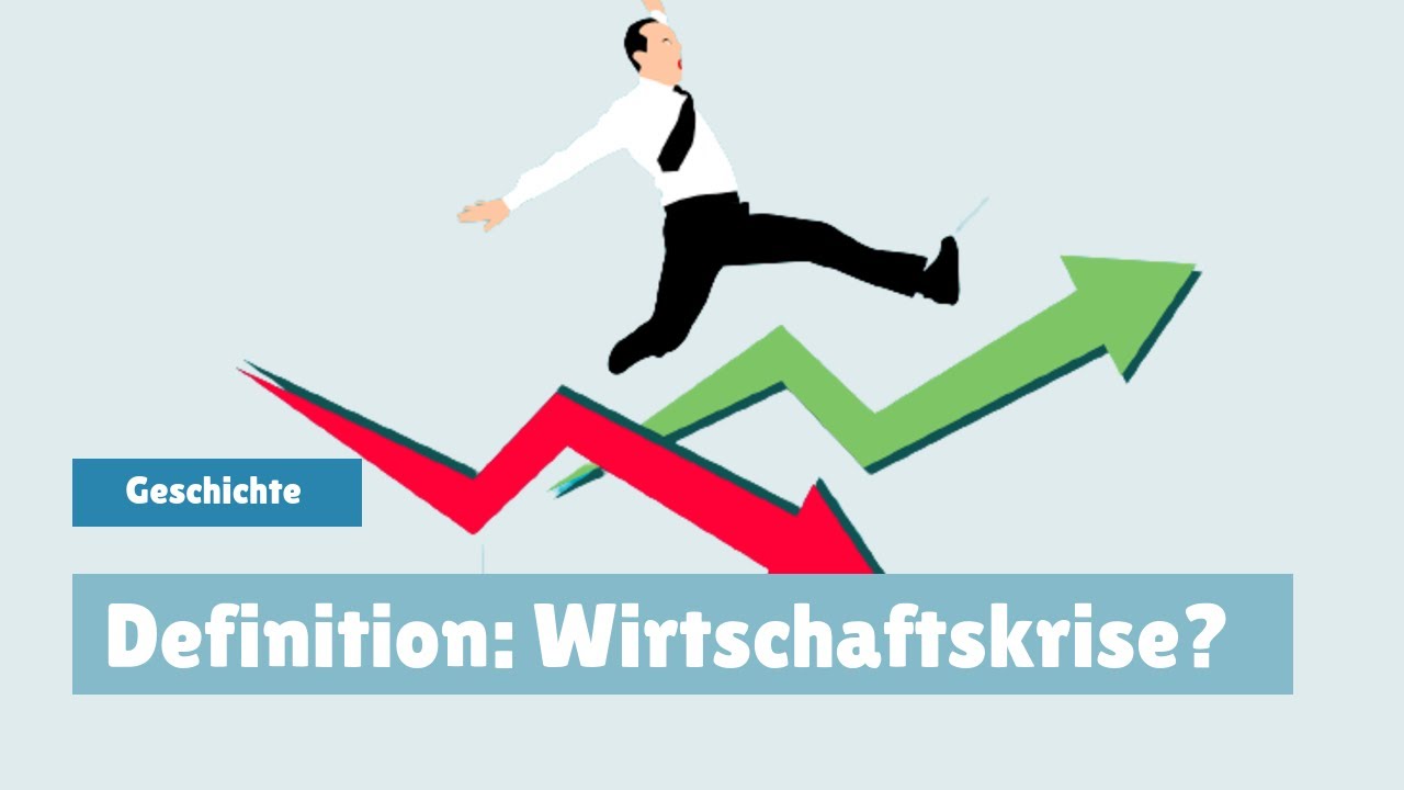Definition: Wirtschaftskrisen der Geschichte einfach erklärt! - Was ist ...
