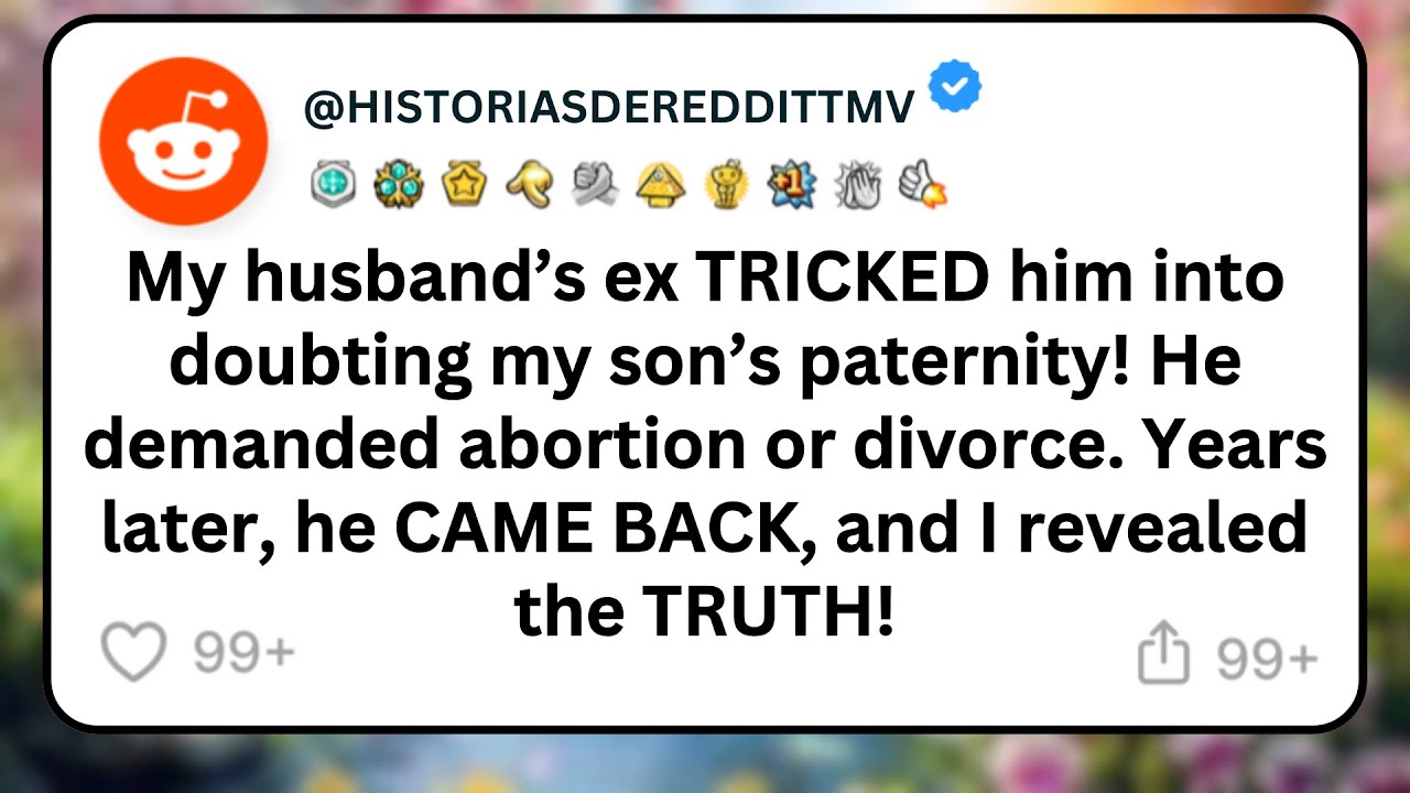 My husband’s ex TRICKED him into doubting my son’s paternity! He ...