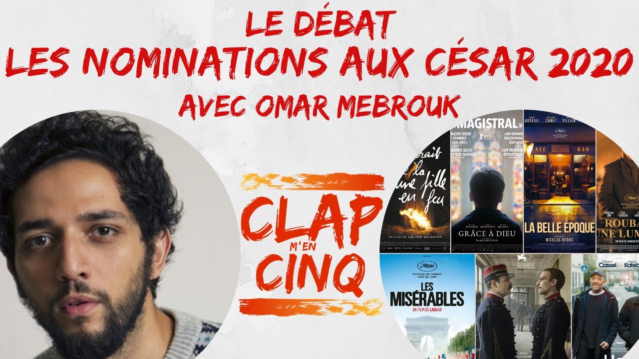 LES NOMINATIONS AUX CÉSAR 2020 - LE DÉBAT (avec Omar Mebrouk) - YouTube