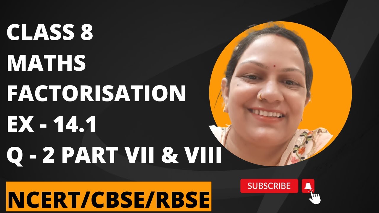 Factorisation -Chapter14.1 - Q2 part VII & VIII - Class 8 Maths ...