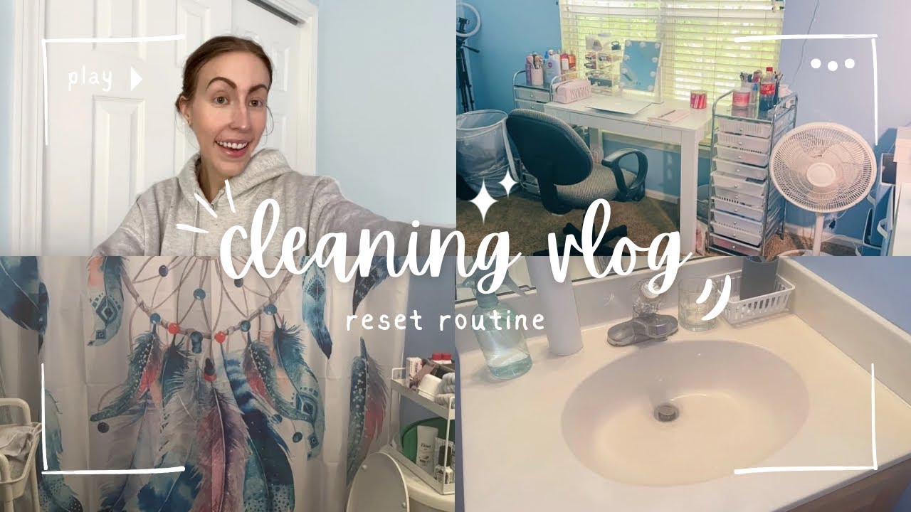CLEANING VLOG l RESET ROUTINE - YouTube