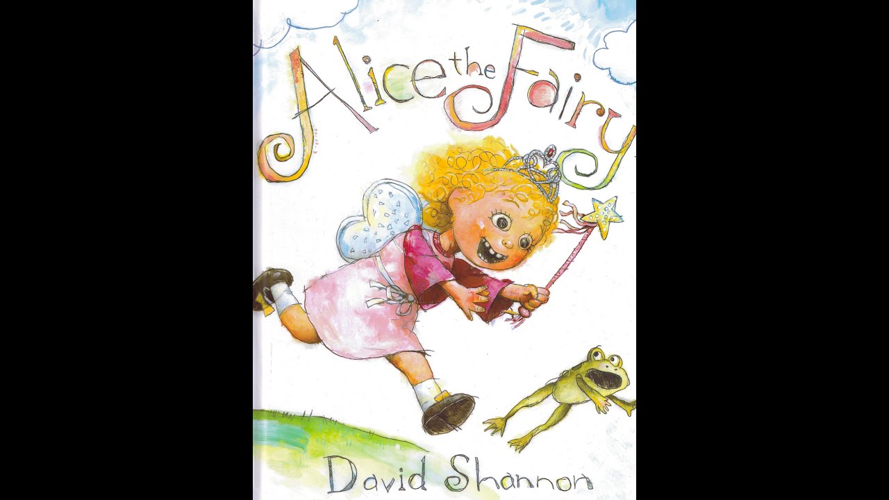 Alice The Fairy by David Shannon (Author, Illustrator) - YouTube