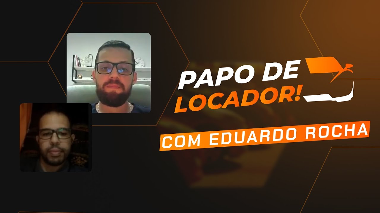 PAPO DE LOCADOR COM O LOCADOR EDUARDO ROCHA - YouTube