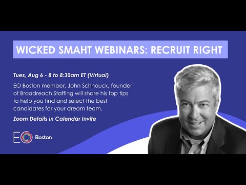 EO Boston - Wicked Smaht Webinars: Recruit Right with John Schnauck ...