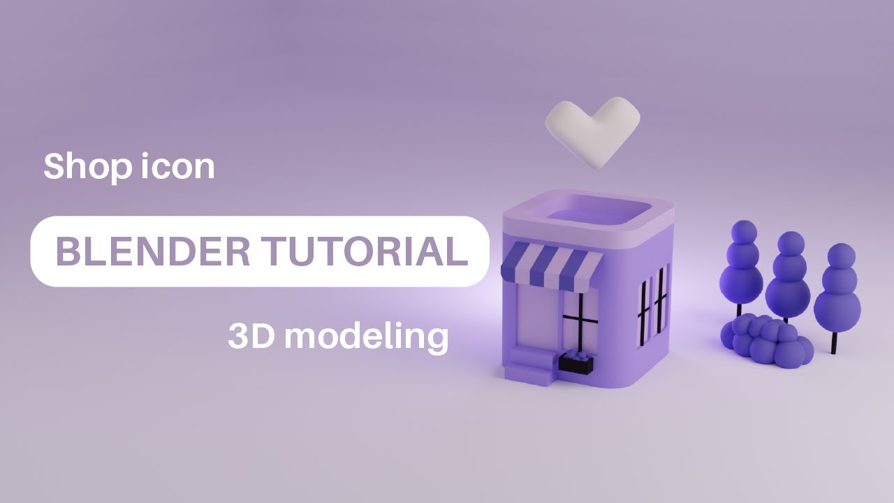 Blender 3D Modeling Tutorial: Cute Little Shop icons - YouTube