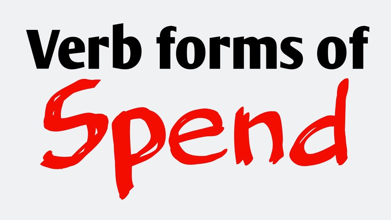 Verb forms of Spend || verb forms in V1,V2,V3,V4,V5 || Verb forms By ...
