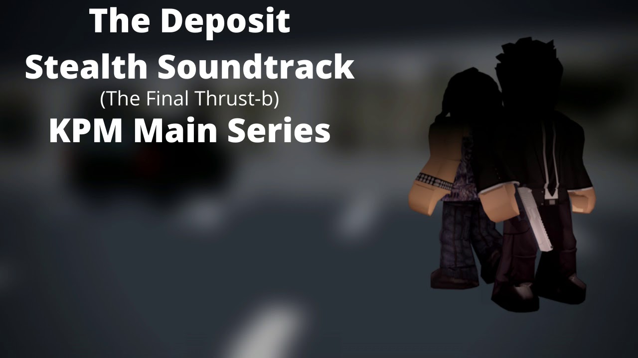 ROBLOX - Entry Point Soundtrack: The Deposit Stealth (The Final Thrust - KPM Main Series) - YouTube