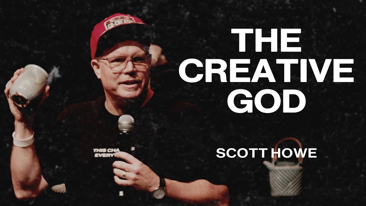 The Creative God | Scott Howe | Nations Church Sermons | 08/17/25 - YouTube