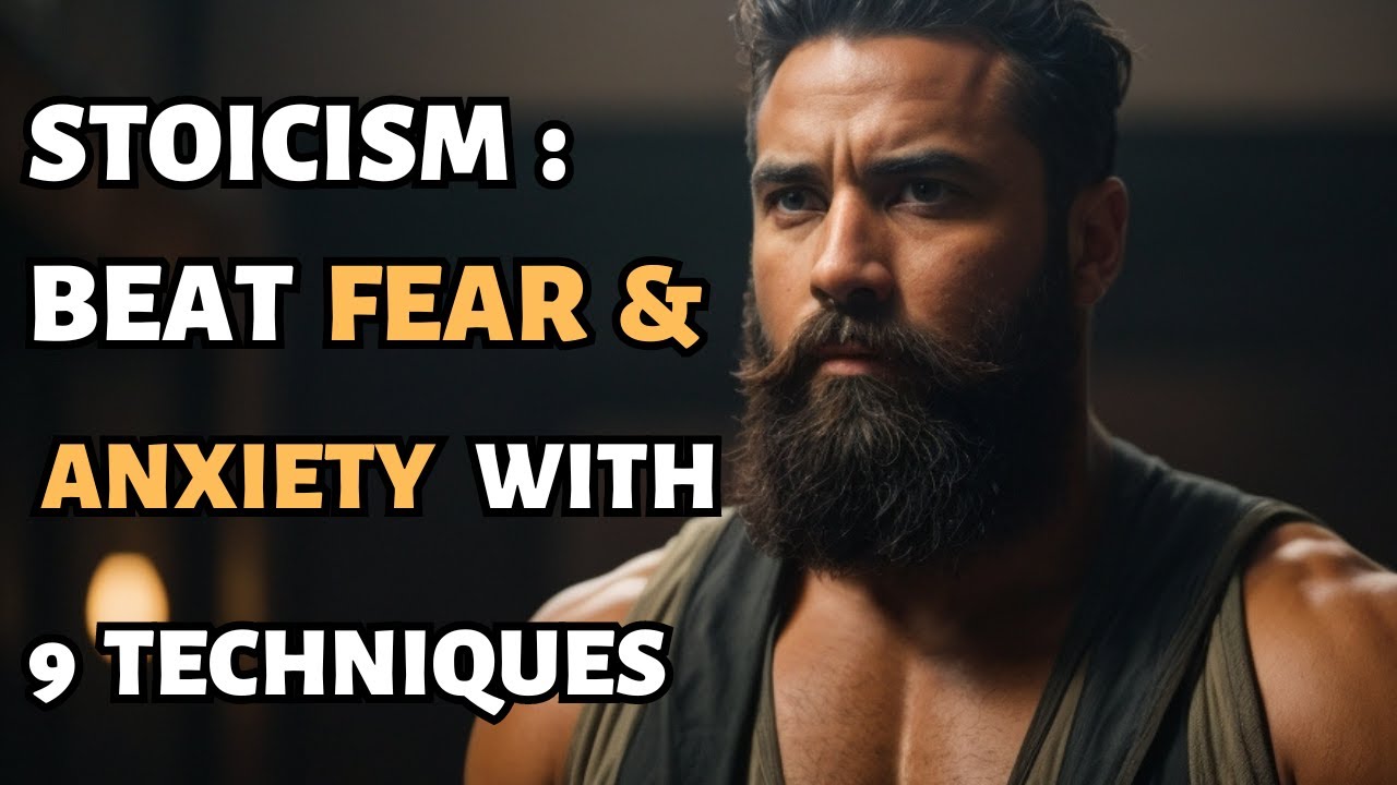 Stoicism Techniques: 9 Powerful Ways to Overcome Fear and Anxiety - YouTube