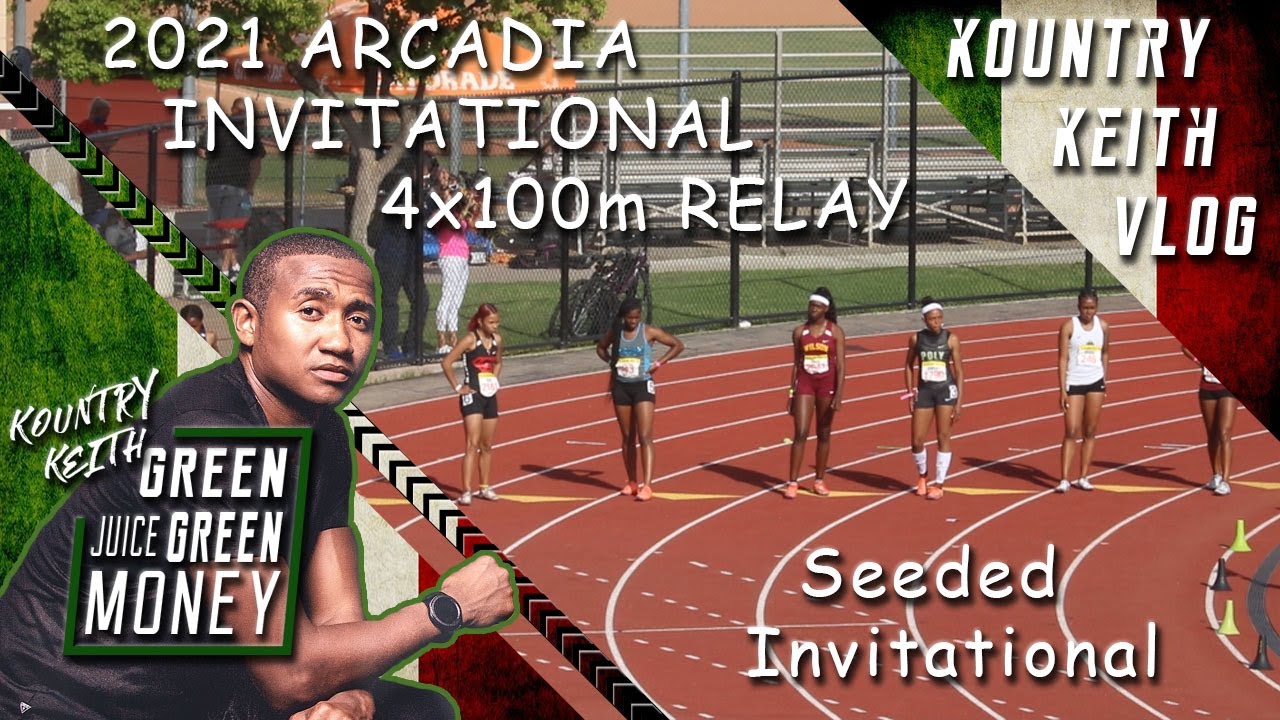 2021 Arcadia Invitational | 4x100m Relay Invitational & Seeded | Track ...