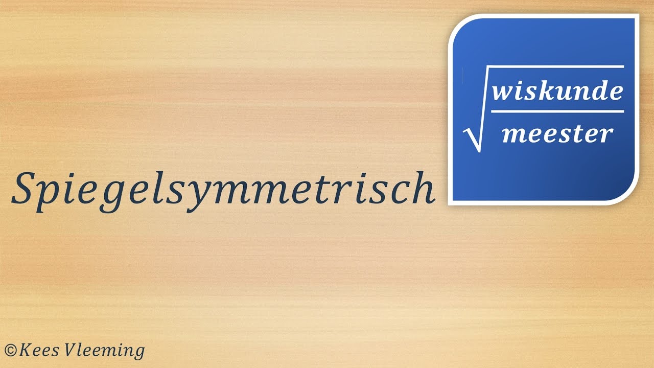 Spiegelsymmetrisch (of lijnsymmetrisch) - Wiskunde-meester - YouTube