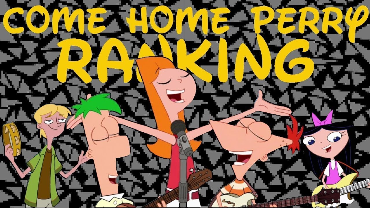Phineas and Ferb | Come Home Perry - Ranking (With your Votes!) - YouTube
