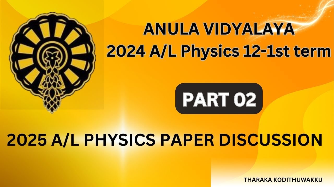 PHYSICS SCHOOL Paper Discussion - 12 1st term | anula vidyalaya ...