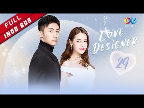 Love Designer【INDO SUB】EP29 Zhou Fang Sukses Dalam pekerjaan dan Karier （Dilraba、Johnny Huang）