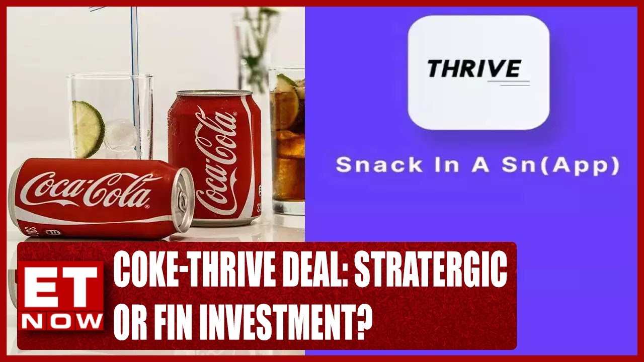 Coke-Thrive Deal: Stratergic Or Fin Investment? Krishi Fagwani Discuss ...