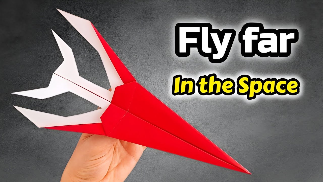 How to make a Space Paper Plane Can Fly Far In the Space| How to make a ...