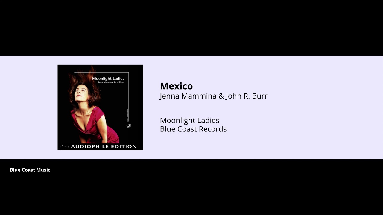Jenna Mammina & John R. Burr - Mexico - Moonlight Ladies - 03 - YouTube