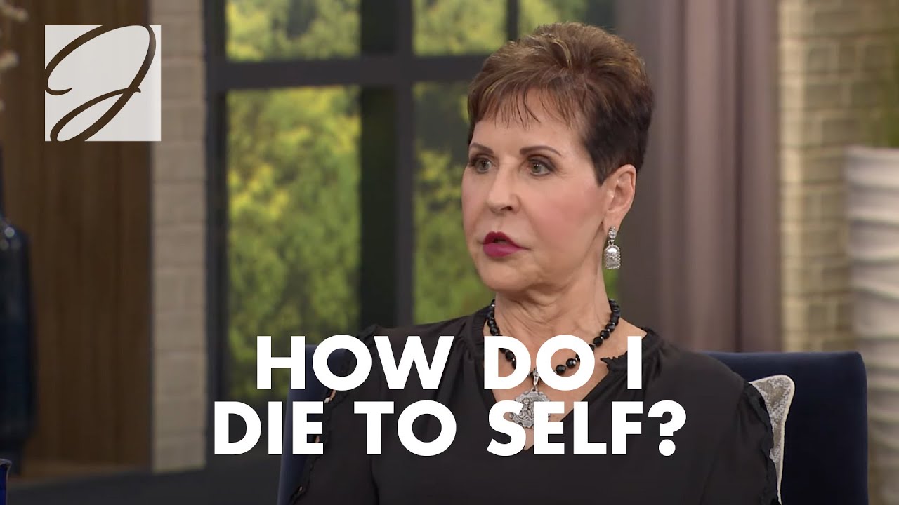 How To Die To Self | Joyce Meyer - YouTube
