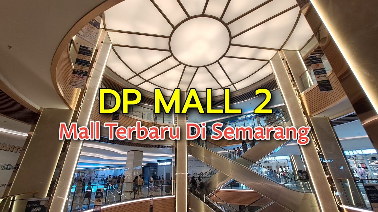 BARU BUKA LANGSUNG RAMAI PENGUNJUNG || DP MALL 2 - YouTube