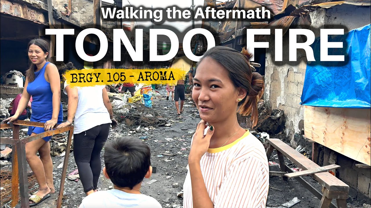 Aroma TONDO FIRE Aftermath Walkthrough Tondo Manila Philippines [4K HDR ...