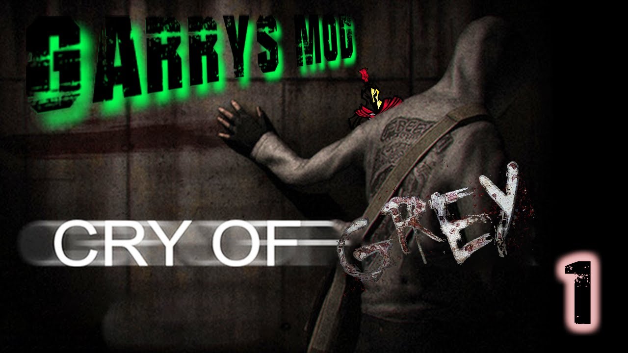 Let's Live Here | GMod - Cry of Grey Part 1 - YouTube