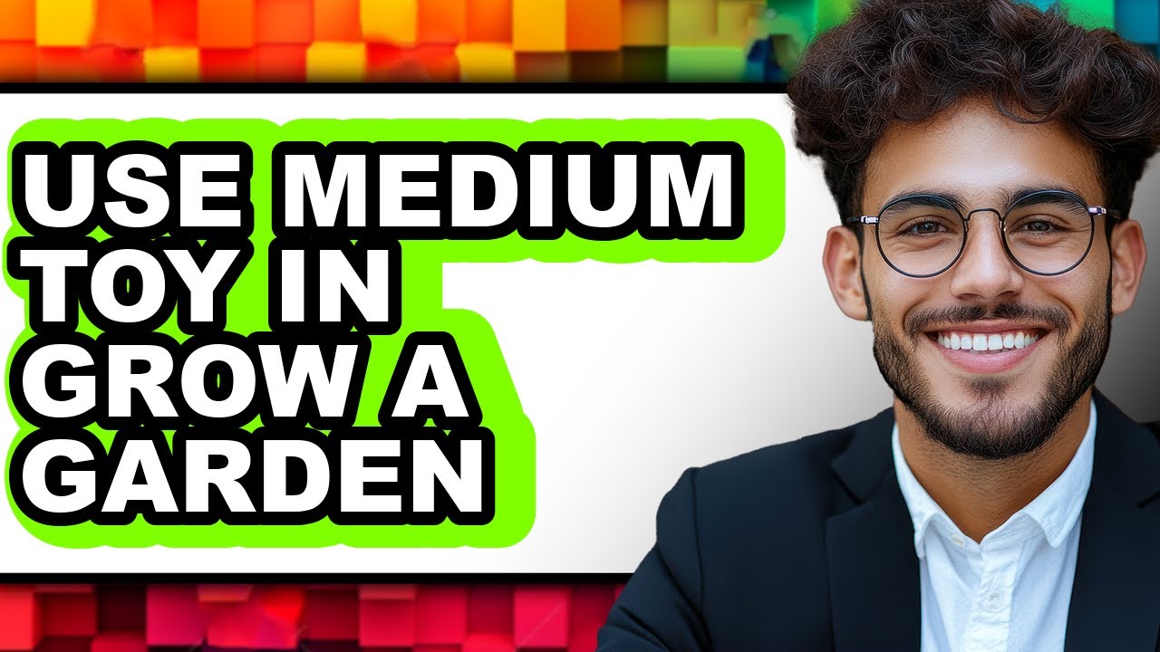 How to Use Medium Toy in Grow a Garden (UPDATED) - YouTube