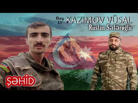 Sehid  Kazimov Vusal - Ruslan Seferoglu