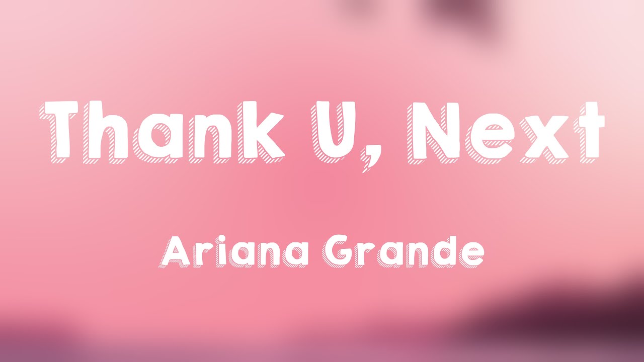 Thank U, Next - Ariana Grande (Lyrics) 🥰 - YouTube