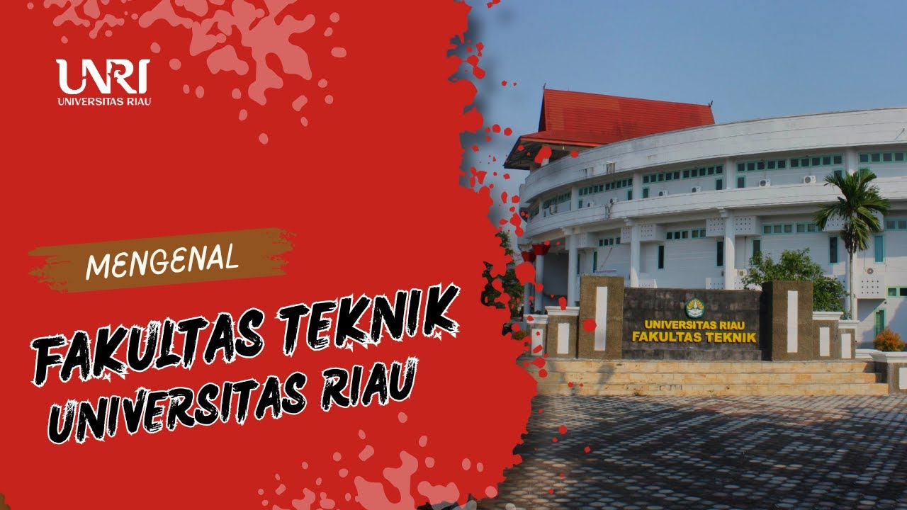 Mengenal Fakultas Teknik Unri - YouTube