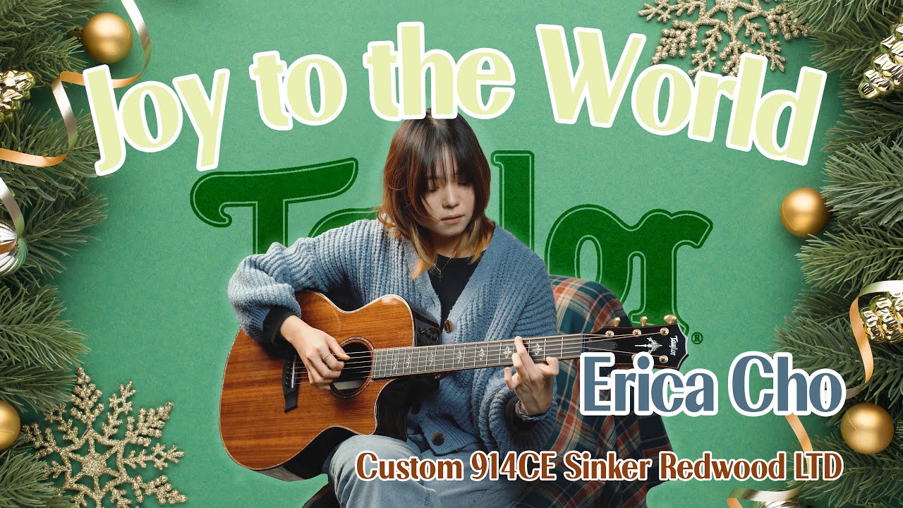 Erica Cho - 「Joy to the World」 I Taylor Custom 914CE Sinker Redwood ...