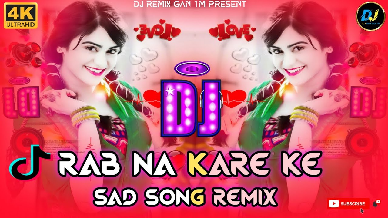 Rab Na Kare Ke Ya Zindegi Dj Remix 💔 Sad DJ Song 💘 Hindi Dj Song 💕 ...