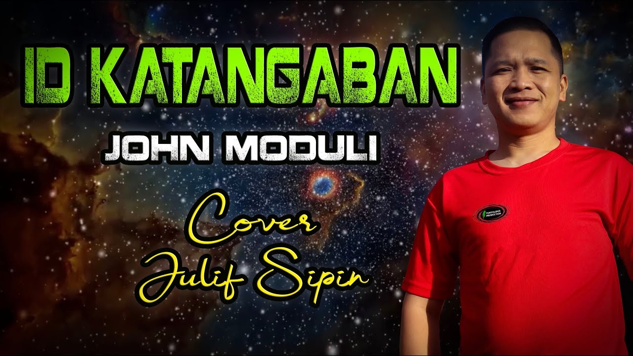 ID KATANGABAN (JOHN MODULI) - COVER JULIF SIPIN - YouTube